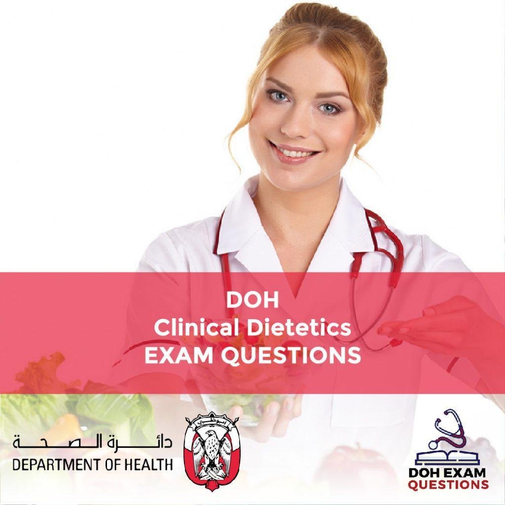 DOH Clinical Dietetics Exam Question DOHEXAMQUESTIONS DOH Clinical Dietetics Exam Question DOHEXAMQUESTIONS